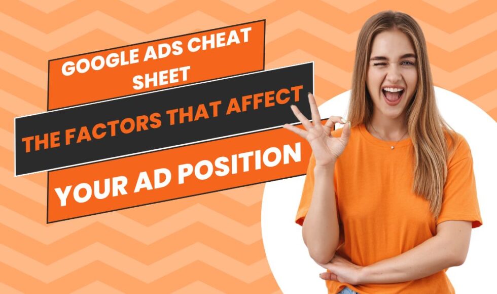 Google Ads Cheat Sheet: The Factors That Affect Your Ad Position | My ...